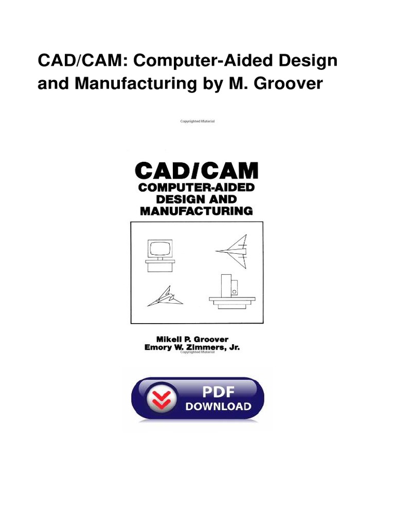 CAD/CAM: Computer-Aided Design and Manufacturing by M. Groover | PDF