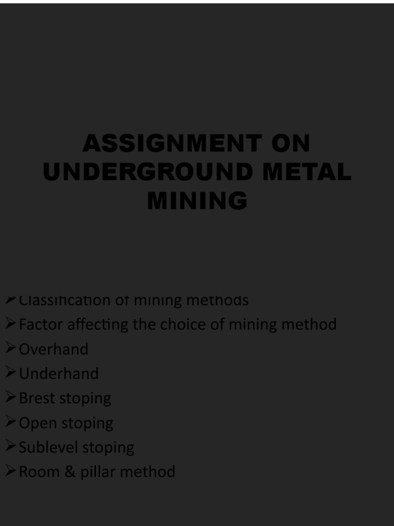 Assignment On Underground Metal Mining | PDF | Mining