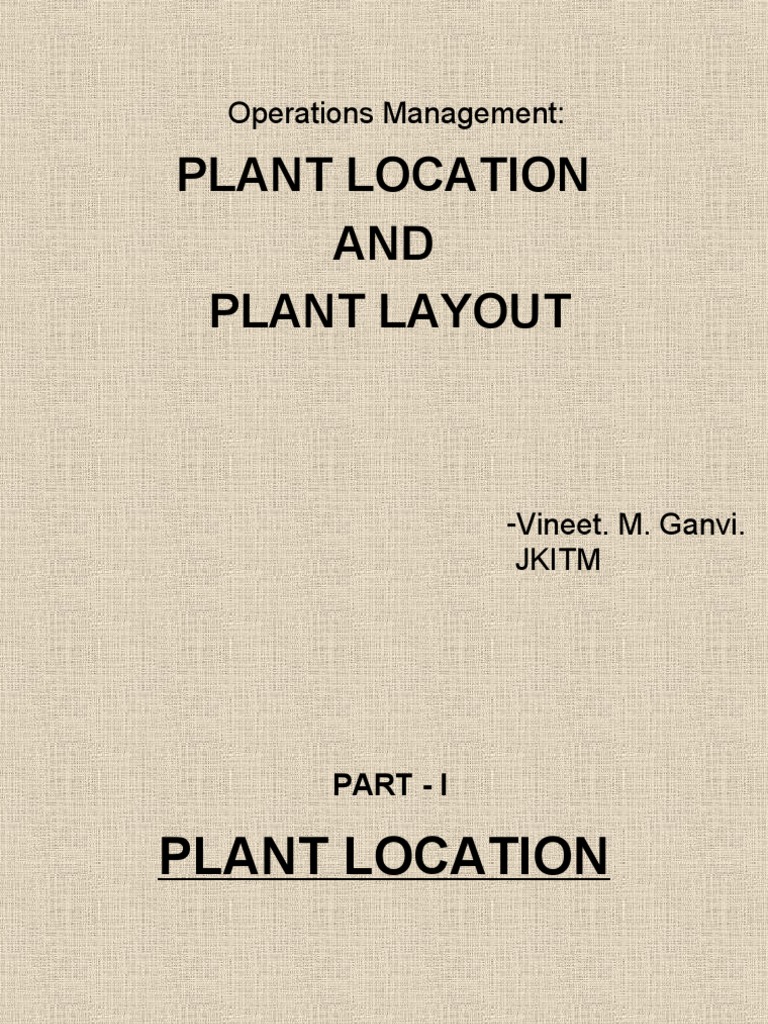 Plant Location and Plant Design | PDF | Labour Economics | Infrastructure