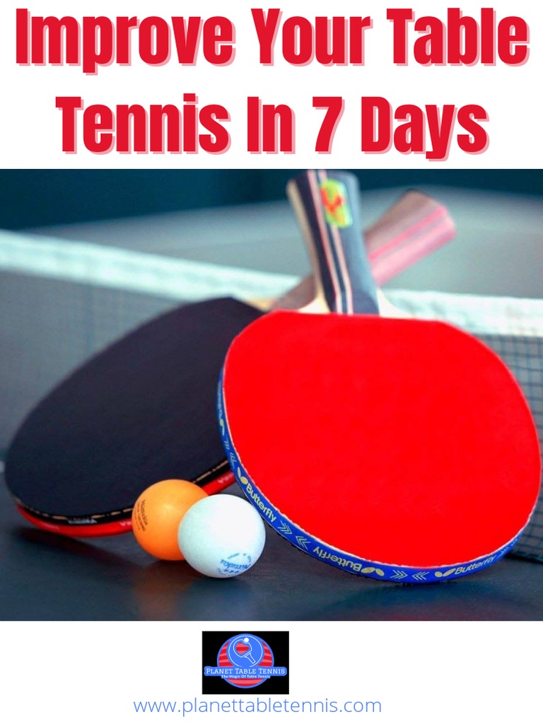 Improve Your Table Tennis in 7 Days | PDF | Table Tennis | Athletic Sports