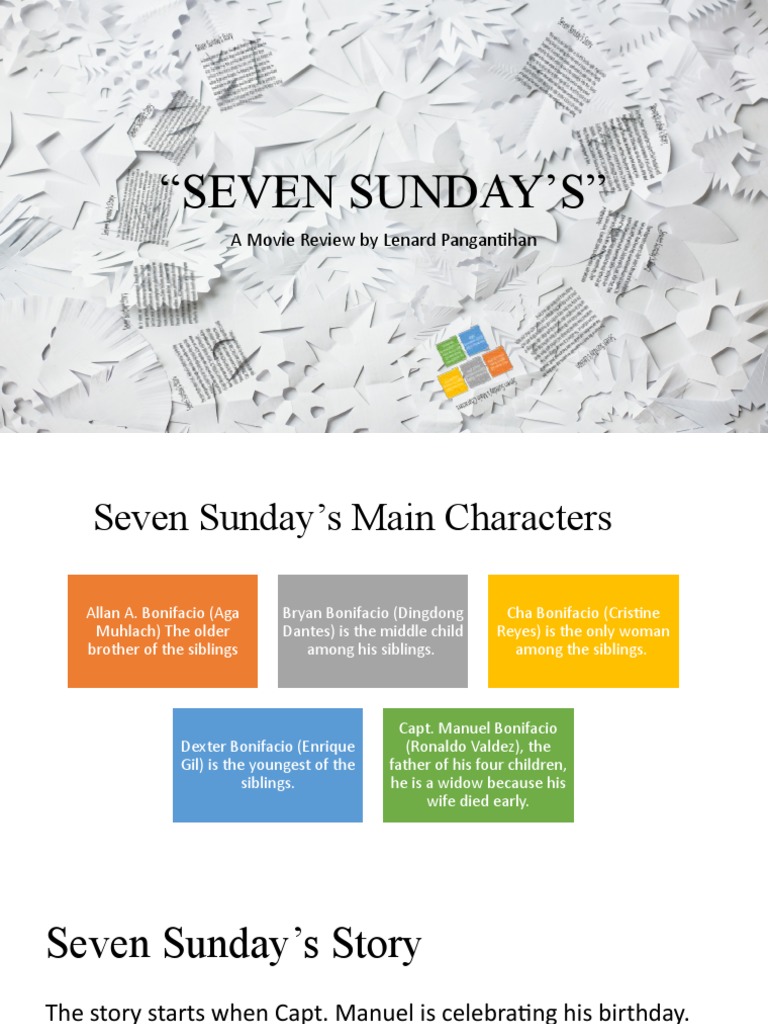 "Seven Sunday'S": A Movie Review by Lenard Pangantihan | PDF