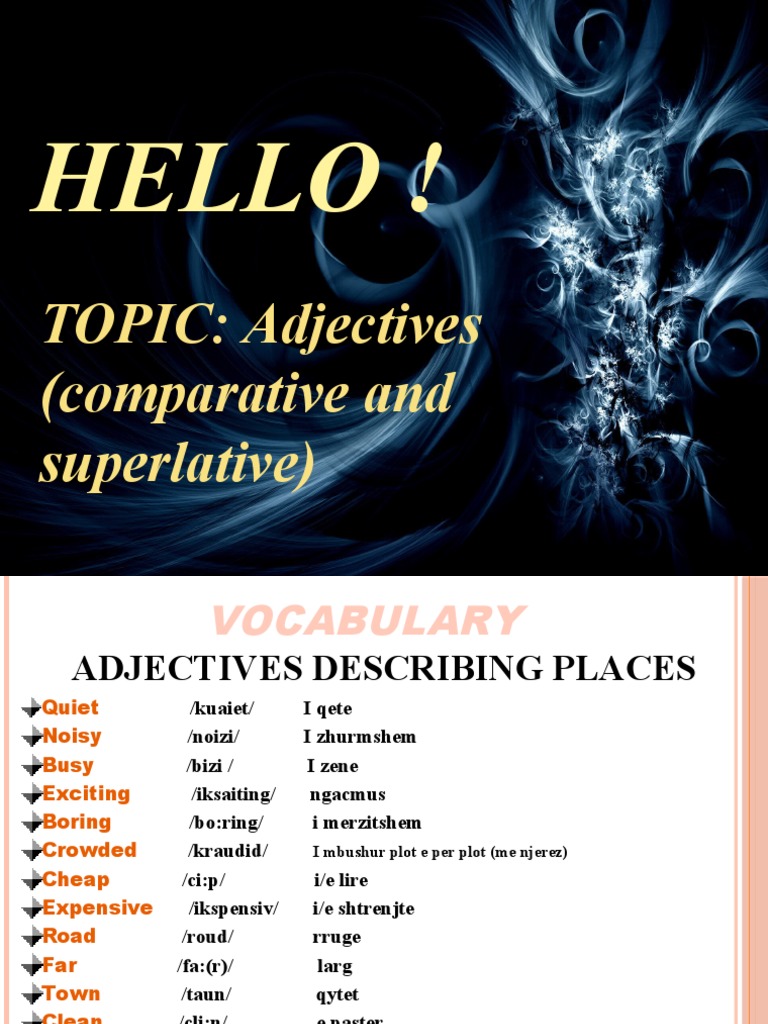 Hello !: TOPIC: Adjectives (Comparative and Superlative) | PDF | Language Mechanics | Grammar