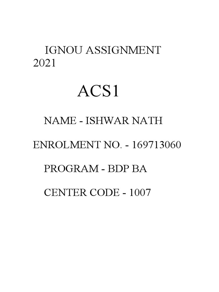 Ignou Assignment 2021: Name - Ishwar Nath ENROLMENT NO. - 169713060 Program - BDP Ba Center Code ...