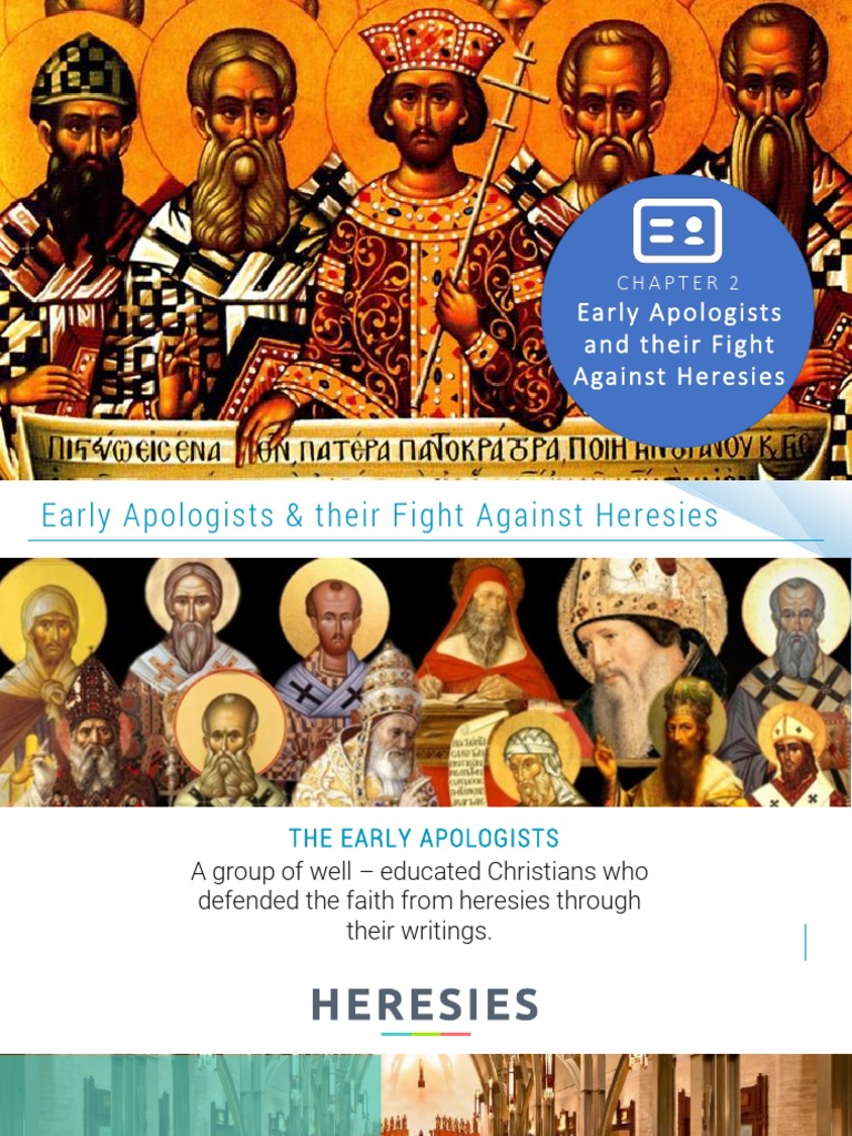 Theo 300 - 3 Early Apologists and Their Fight Against Heresies | PDF ...