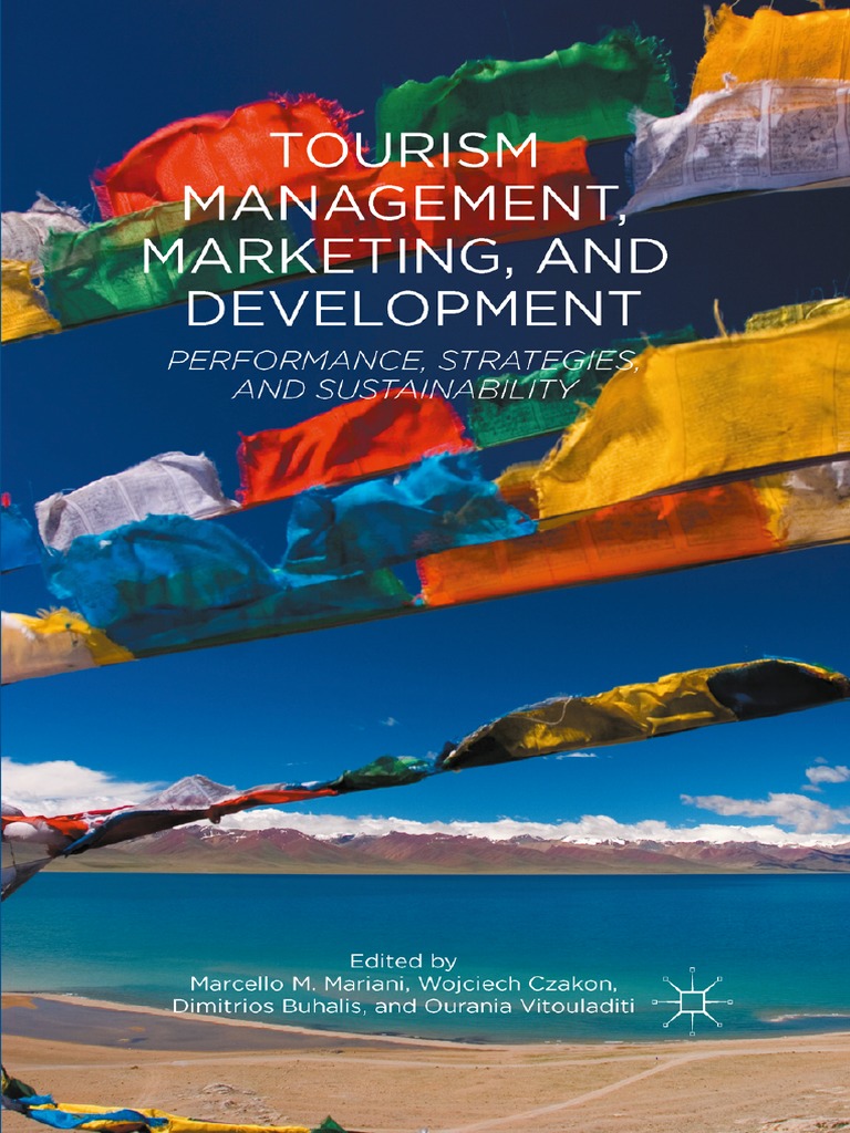 Tourism Management, Marketing, and Development Performance, Strategies ...