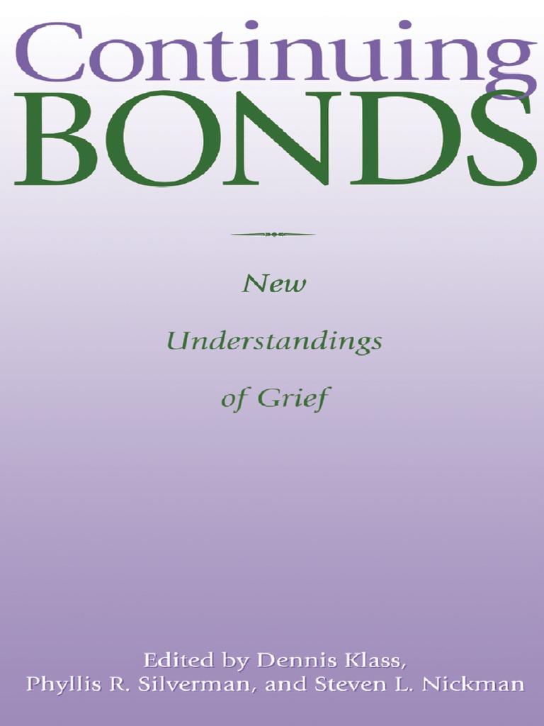Continuing Bonds New Understandings of Grief (Dennis Klass (Editor) Etc ...