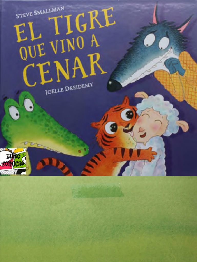 El Tigre Que Vino A Cenar Steve Smallman Y Joelle Dreidem Pdf