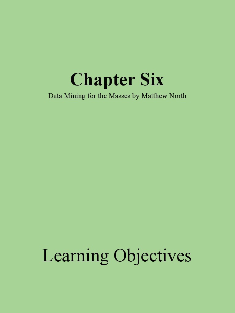 Chapter Six: Data Mining For The Masses by Matthew North | PDF | Teaching Methods & Materials ...