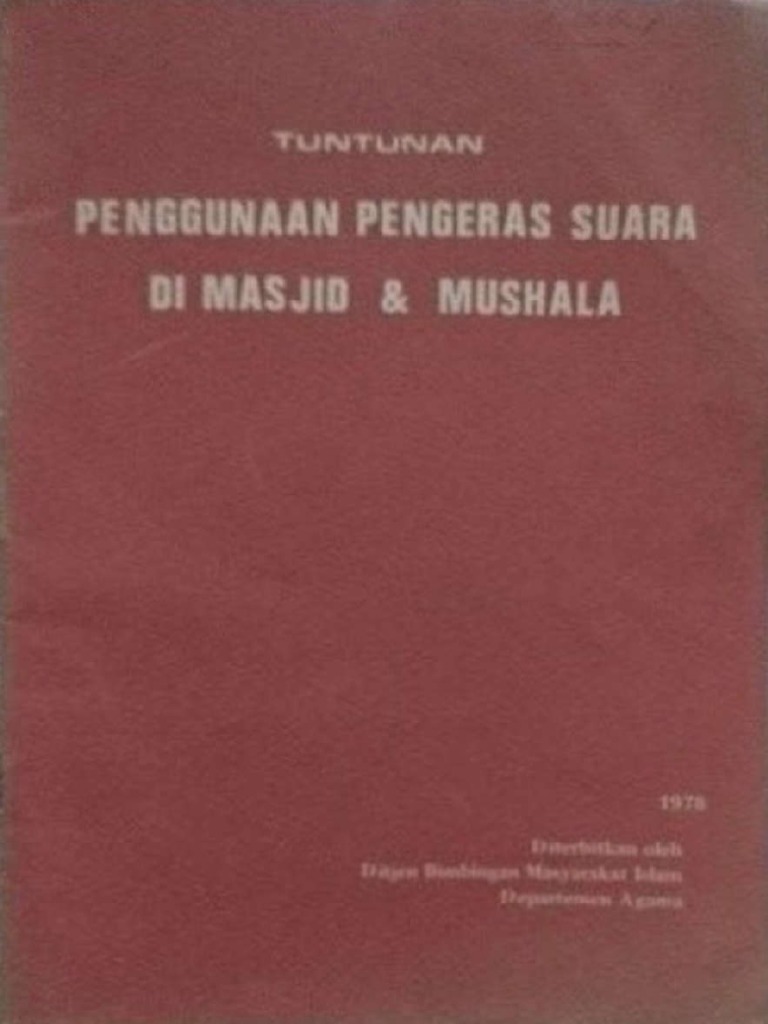 Tuntunan Penggunaan Pengeras Suara Di Masjid Mushala (Tim Penyusun) | PDF