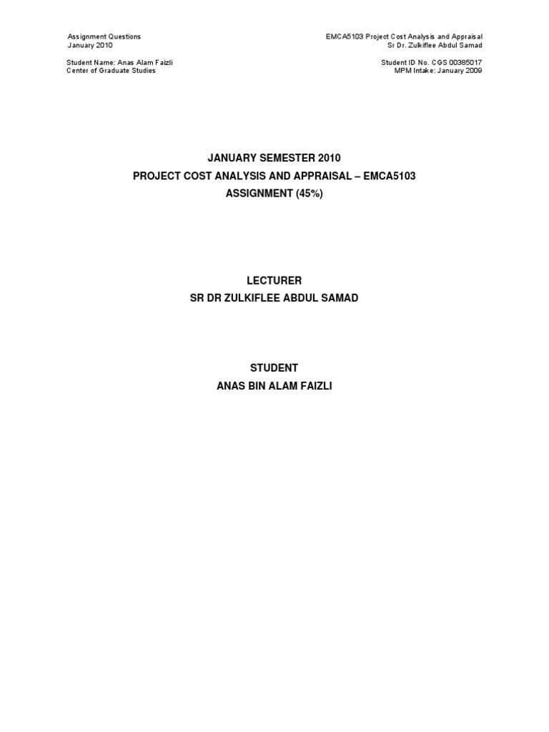 Anas Alam Faizli, Master of Proj MGMT: Assignment Project Cost Analysis and Appraisal, EMCA5103 ...