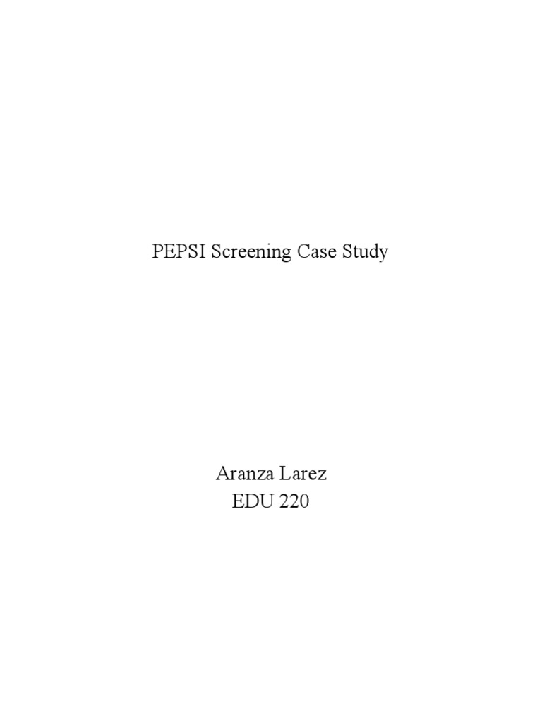 Pepsi Screening Case Study | PDF | Goal | Cognition