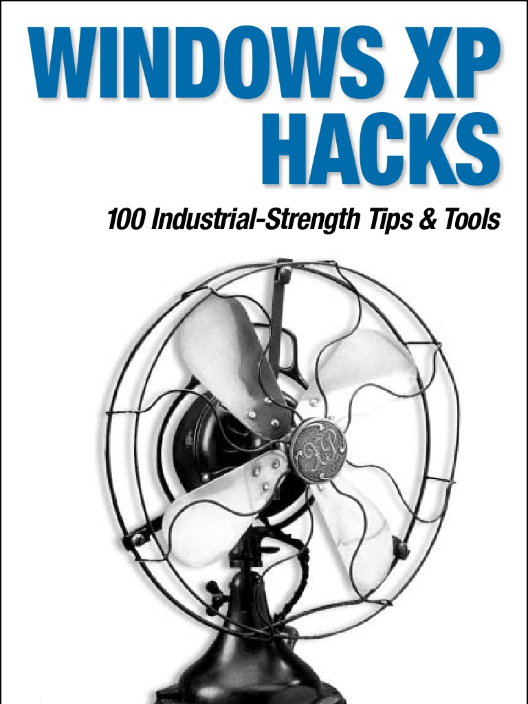 Windows XP Hacks: 100 Industrial-Strength Tips & Tools | PDF | Windows Registry | Windows Xp