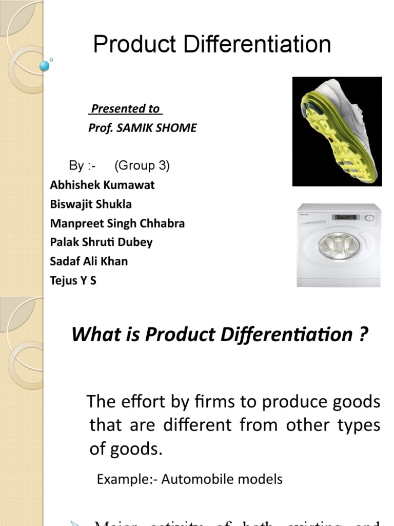 Product Differentiation: Presented To Prof. Samik Shome | Download Free ...