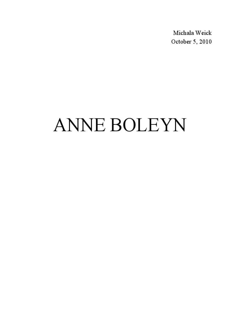 Anne Boleyn: Michala Weick October 5, 2010 | PDF | Anne Boleyn | House ...