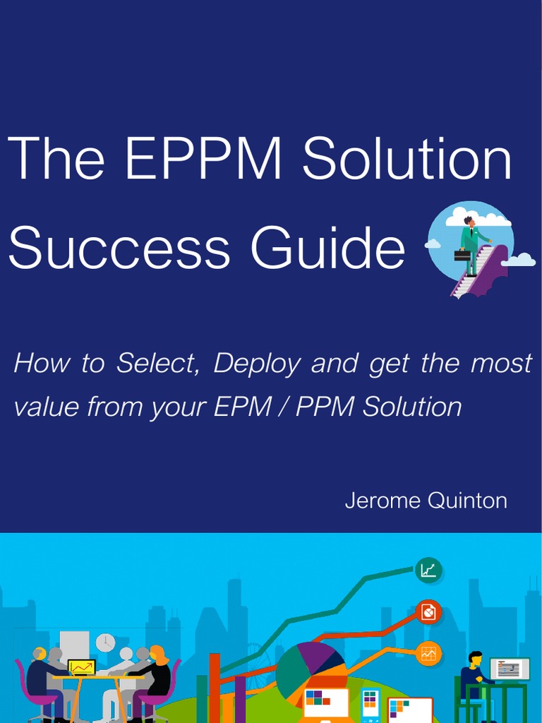 The EPPM Solution Success Guide | PDF | Project Management | Software ...