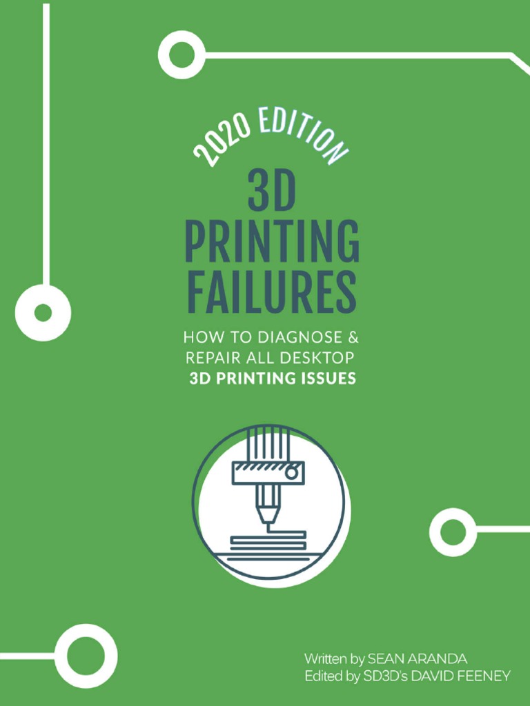 3D Printing Failures - 2020 Edition - How To Diagnose and Repair ALL ...