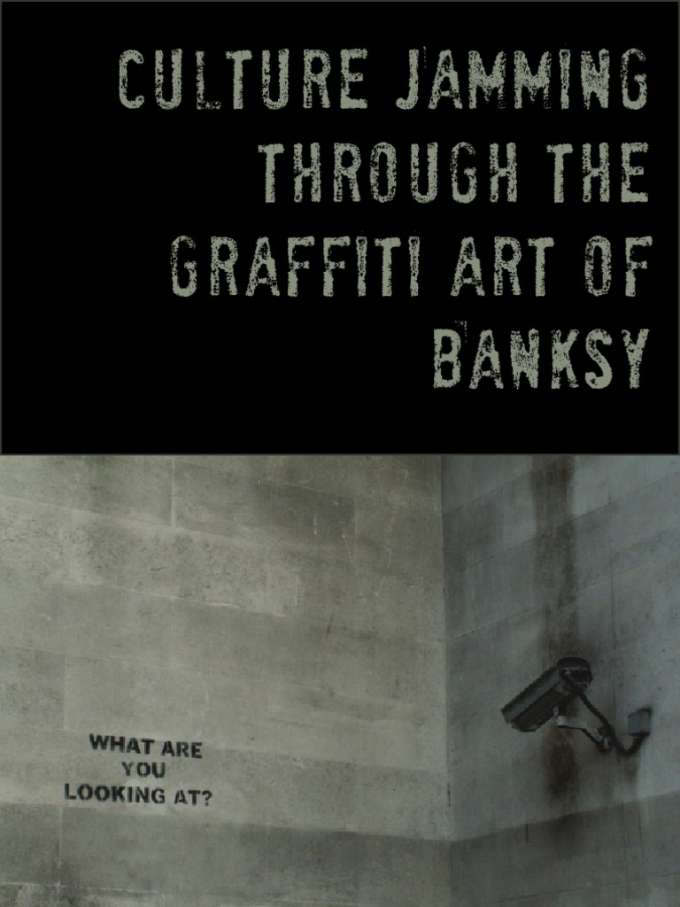 Culture Jamming Through The Graffiti Art of Banksy | PDF | Graffiti ...
