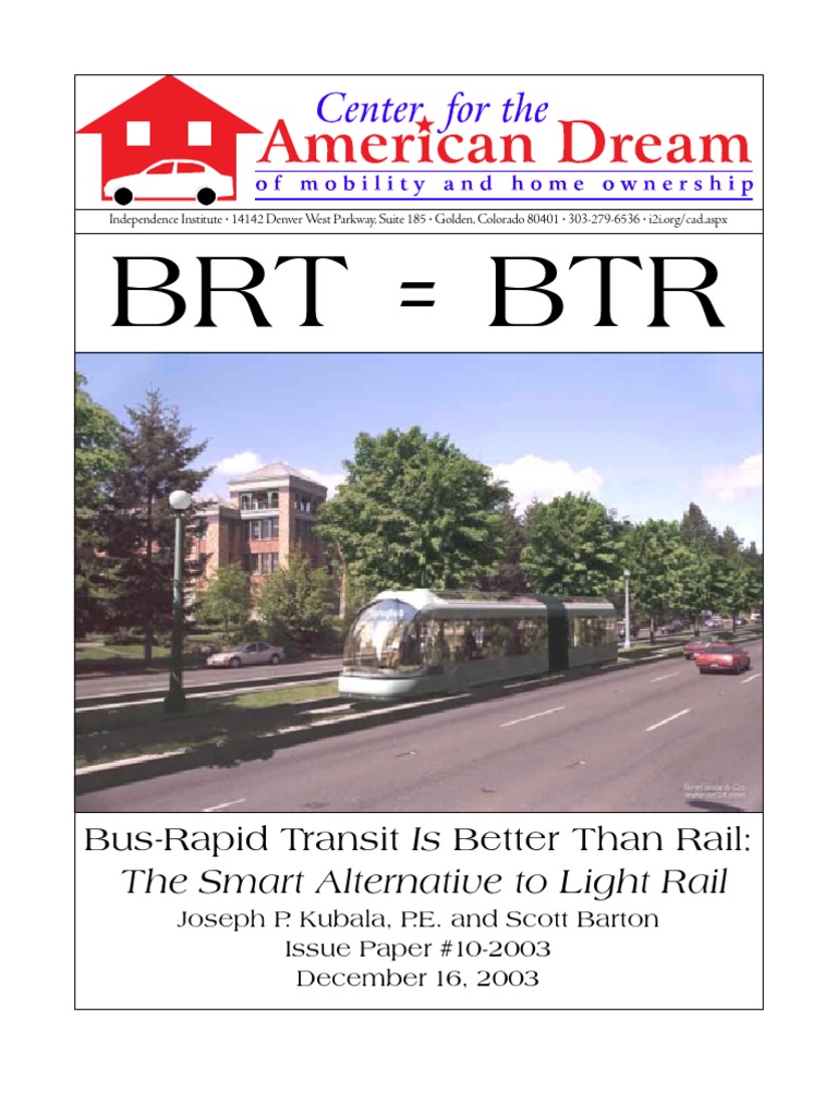 Bus Rapid Transit Is Better Than Rail The Smart Alternative To Light