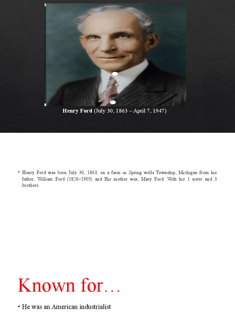 Henry Ford (July 30, 1863 - April 7, 1947) | PDF | Ford Motor Company | Car