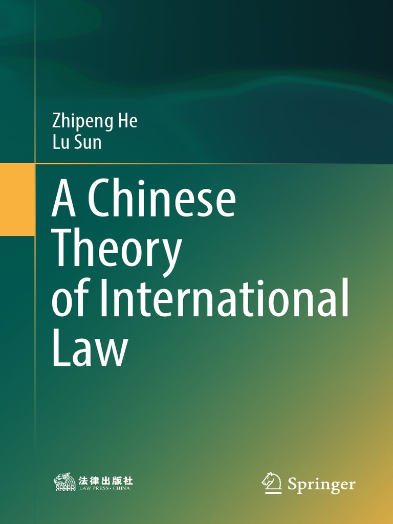 A Chinese Theory of International Law (He, Zhipeng, Sun, Lu) | PDF | International Law | Theory