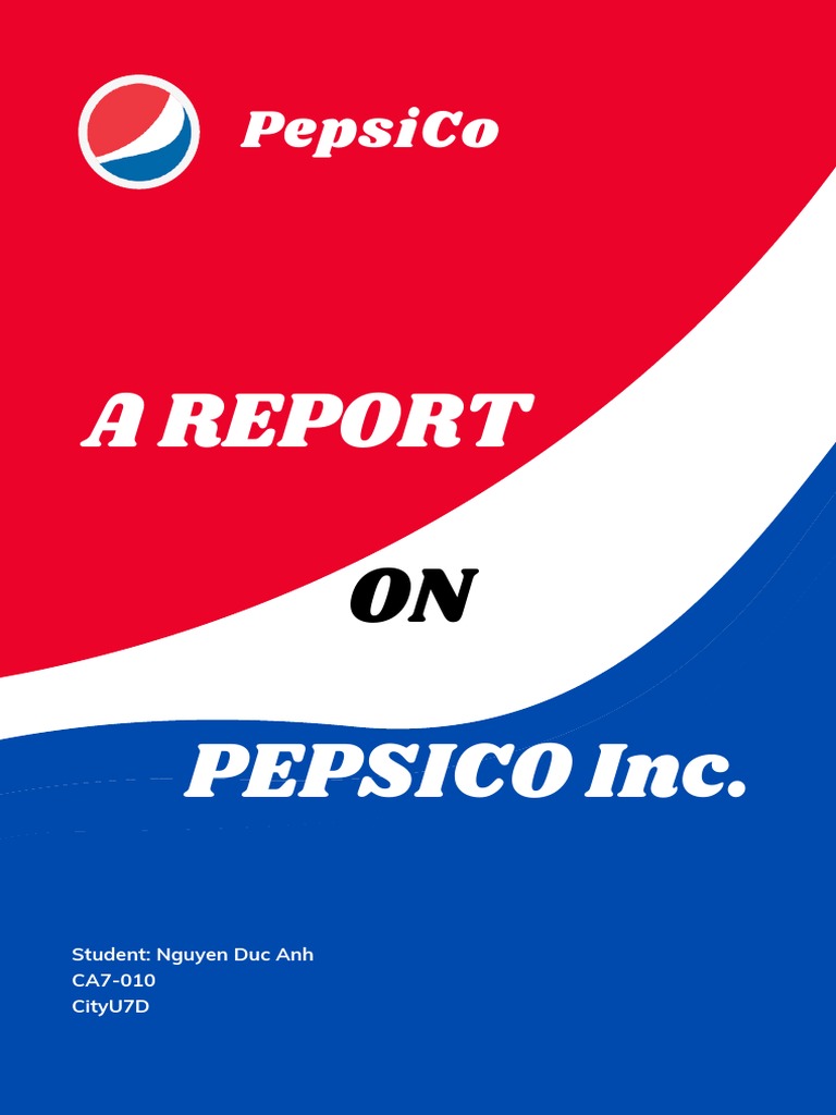 PepsiCo Report on History, Products, Management and Achievements | PDF ...