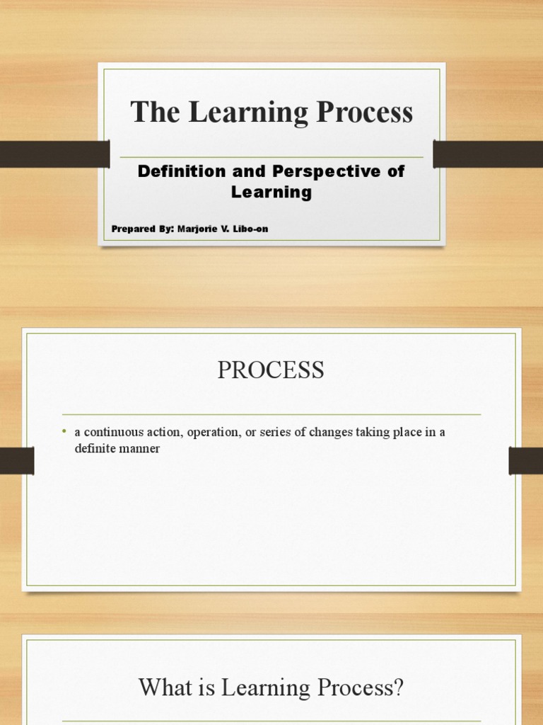 The Learning Process: Definition and Perspective of Learning | PDF ...