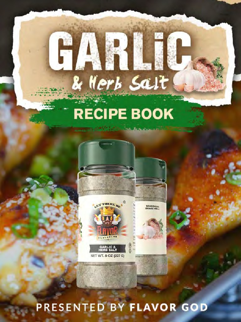 Flavor God Garlic Herb Salt Recipe Book | PDF | Breads | Grilling