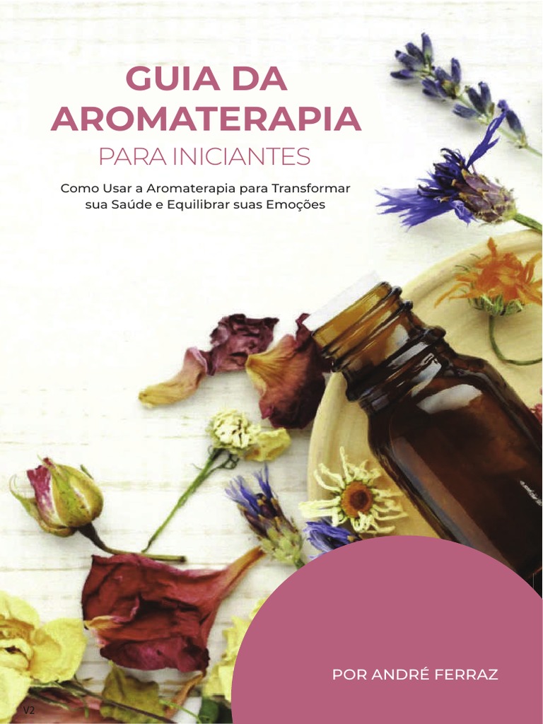 Guia-Completo-da-Aromaterapia-Por-André-Ferraz | PDF | Corpo humano | Pele