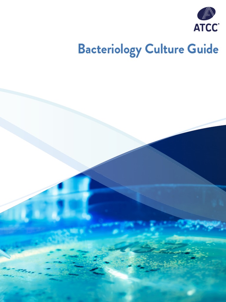 Bacterial Culture Guide ATCC | PDF | Growth Medium | Bacteria