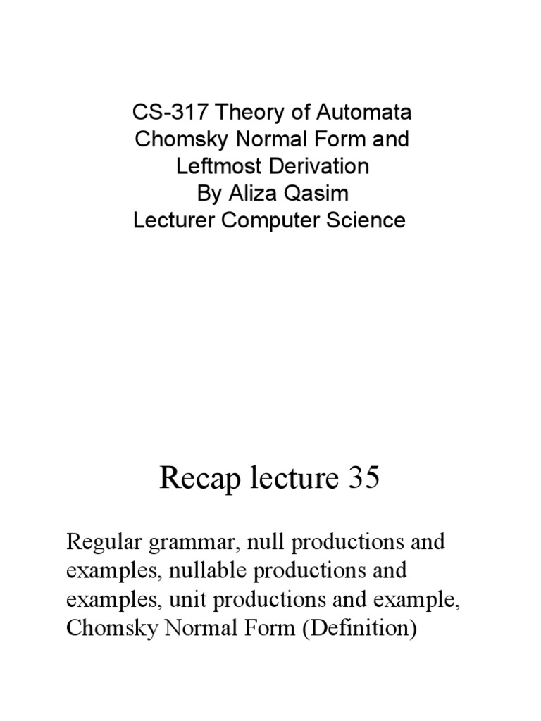 Lesson 26 - Chomsky Normal Form - Leftmost Derivation | PDF | Language Mechanics | Theoretical ...