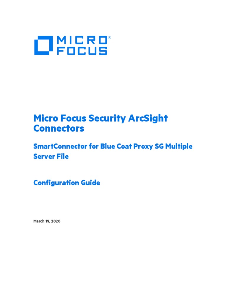 Micro Focus Security Arcsight Connectors: Smartconnector For Blue Coat ...