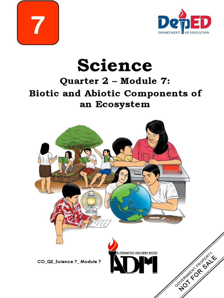 Science: Quarter 2 - Module 7: Biotic and Abiotic Components of An ...
