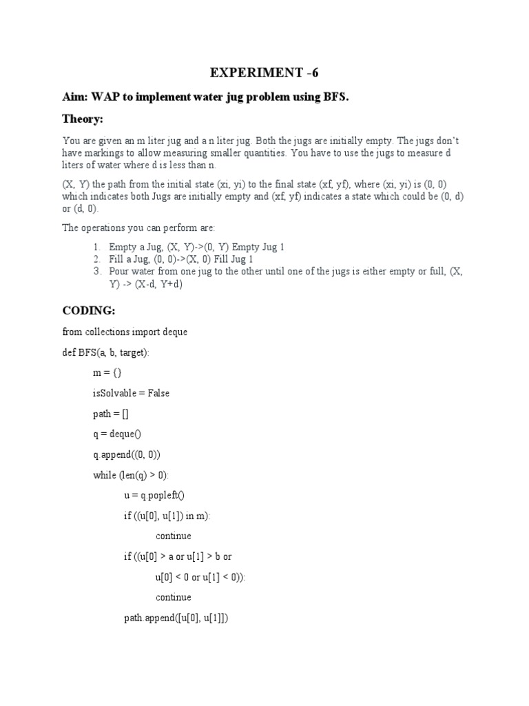 Experiment - 6: Aim: WAP To Implement Water Jug Problem Using BFS. Theory | PDF | Computer ...
