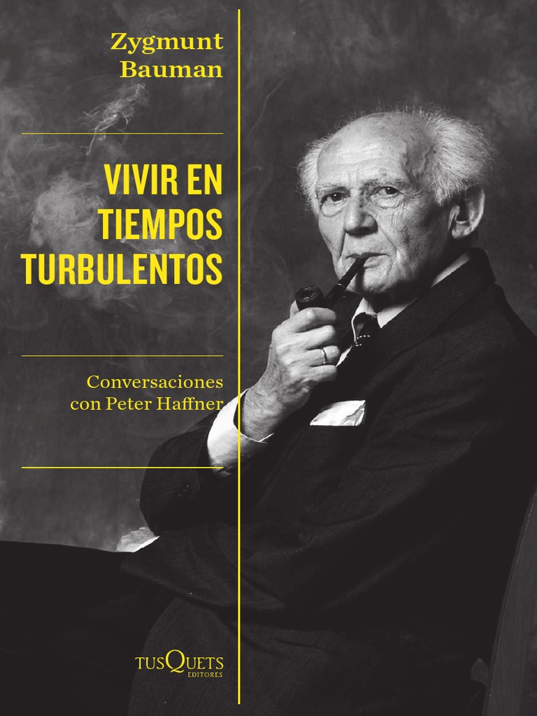 'Vivir en Tiempos Turbulentos. Conversaciones Con Peter Haffner' (Editorial Tusquets) de Zygmunt ...