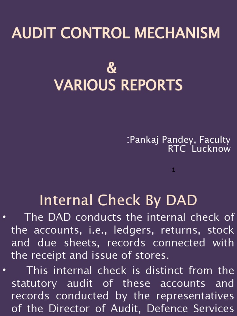 Audit Control Mechanism & Various Reports: Pankaj Pandey, Faculty RTC ...
