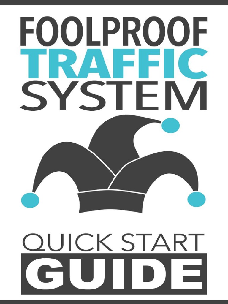 Foolproof Traffic System - Quick Start Guide | PDF | Search Engine Optimization | Popular ...