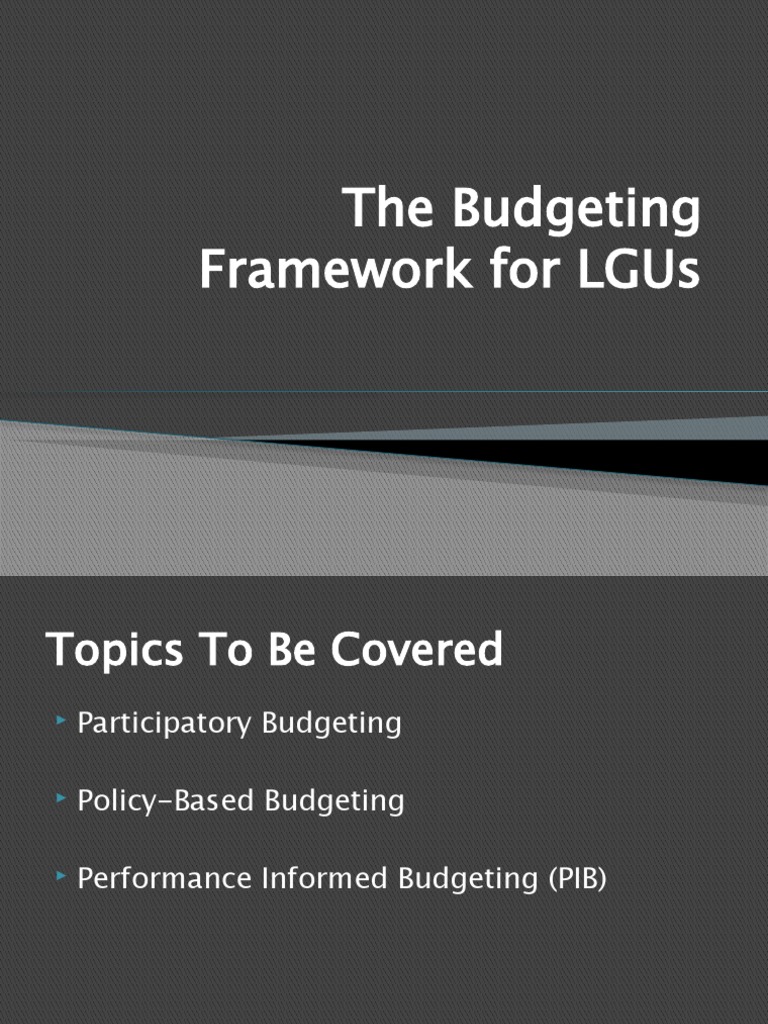 The Budgeting Framework For LGUs | PDF | Governance | Budget