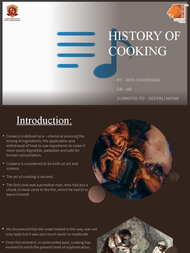 History of Cooking: by - Riya Chaudhari GR - 44 Submited To - Deepali ...