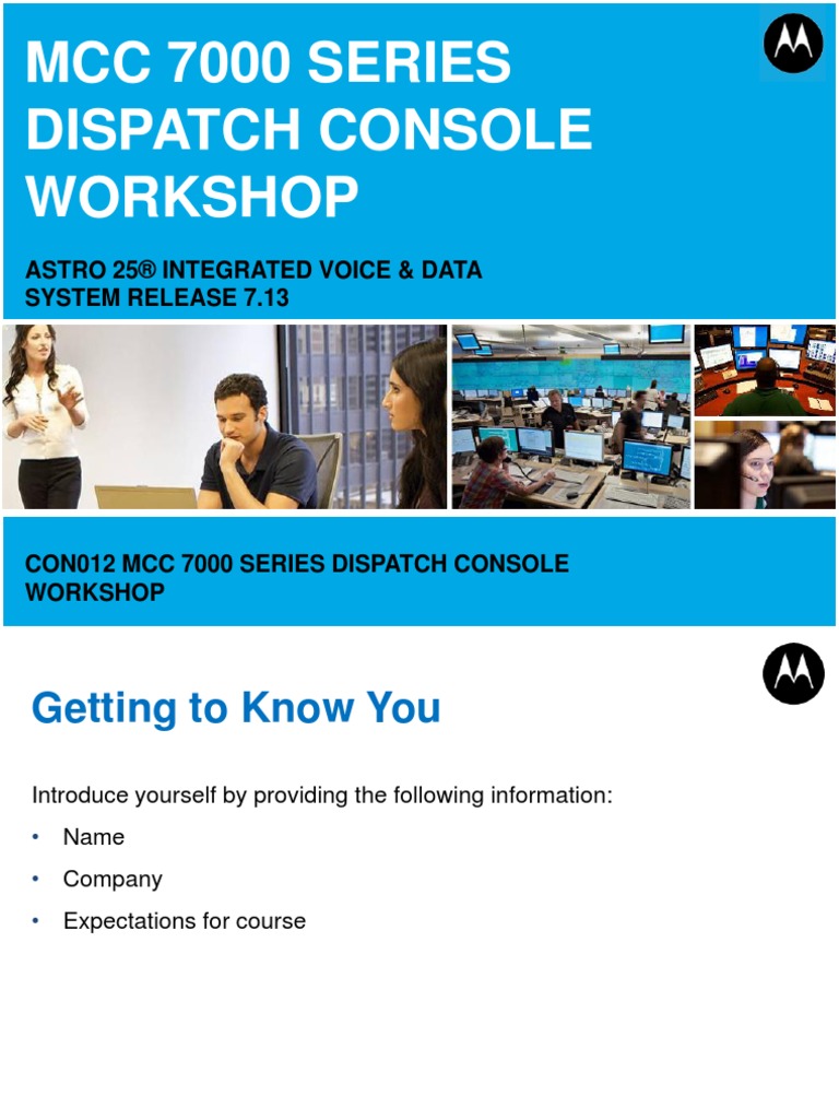 MCC 7000 Series Dispatch Console Workshop: Astro 25® Integrated Voice ...