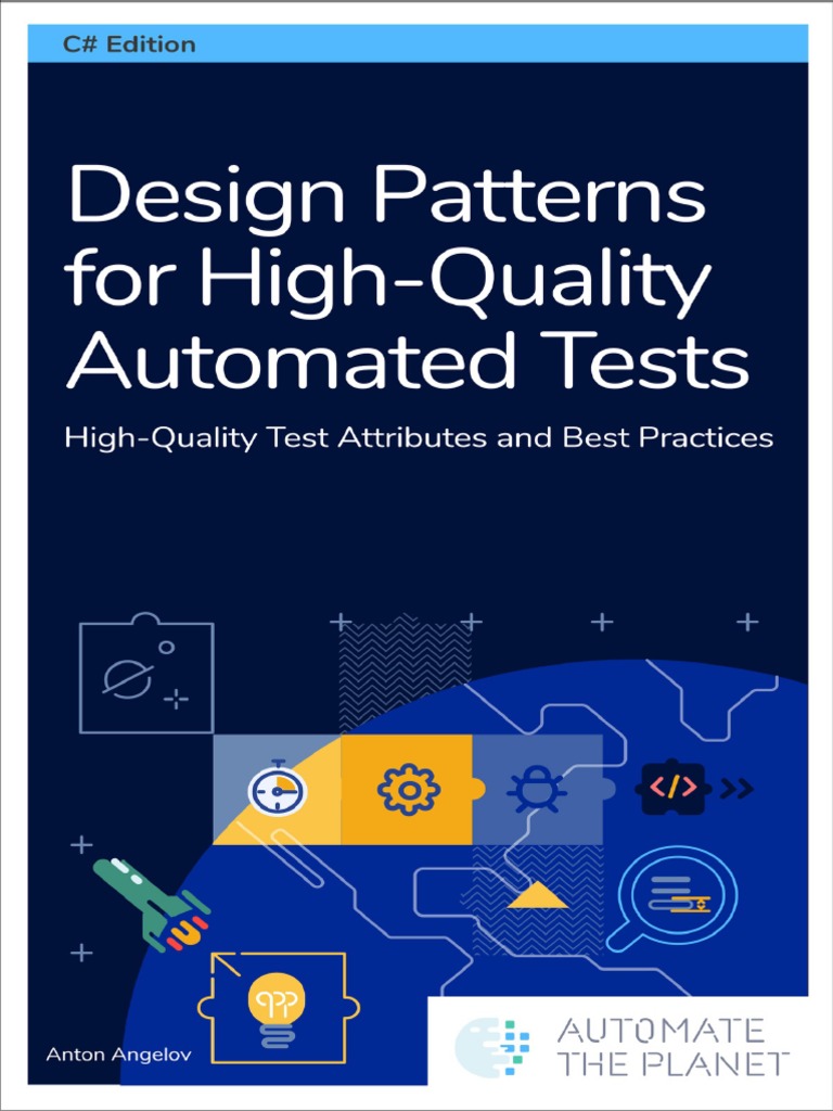 Design Patterns For High-Quality Automated Tests High-Quality Test ...