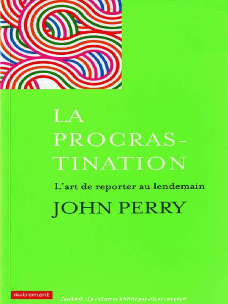 La Procrastination - John Perry | Descargar gratis PDF | Rationalisme | Perfectionnisme ...