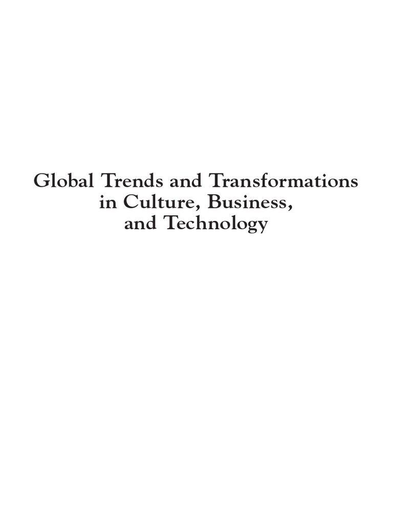 Global Trends and Transformations in Culture, Business, and Technology ...