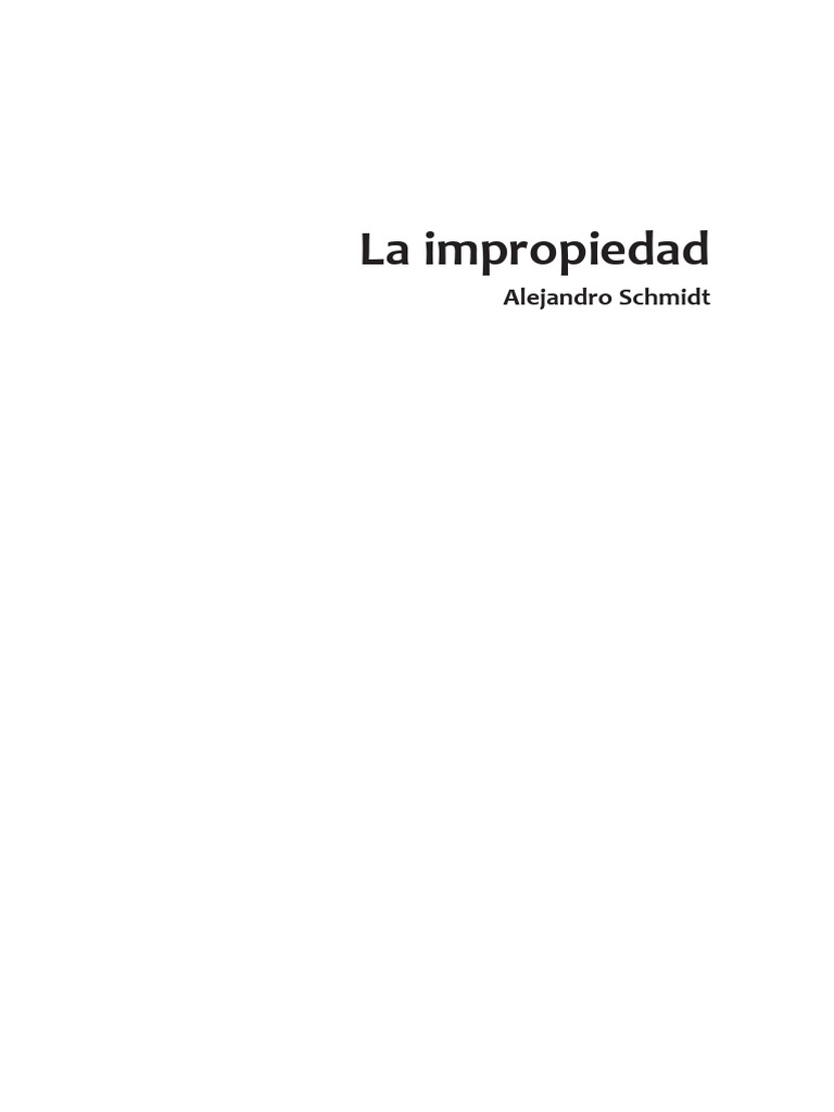 Alejandro Schmidt - La Impropiedad | PDF | Poesía
