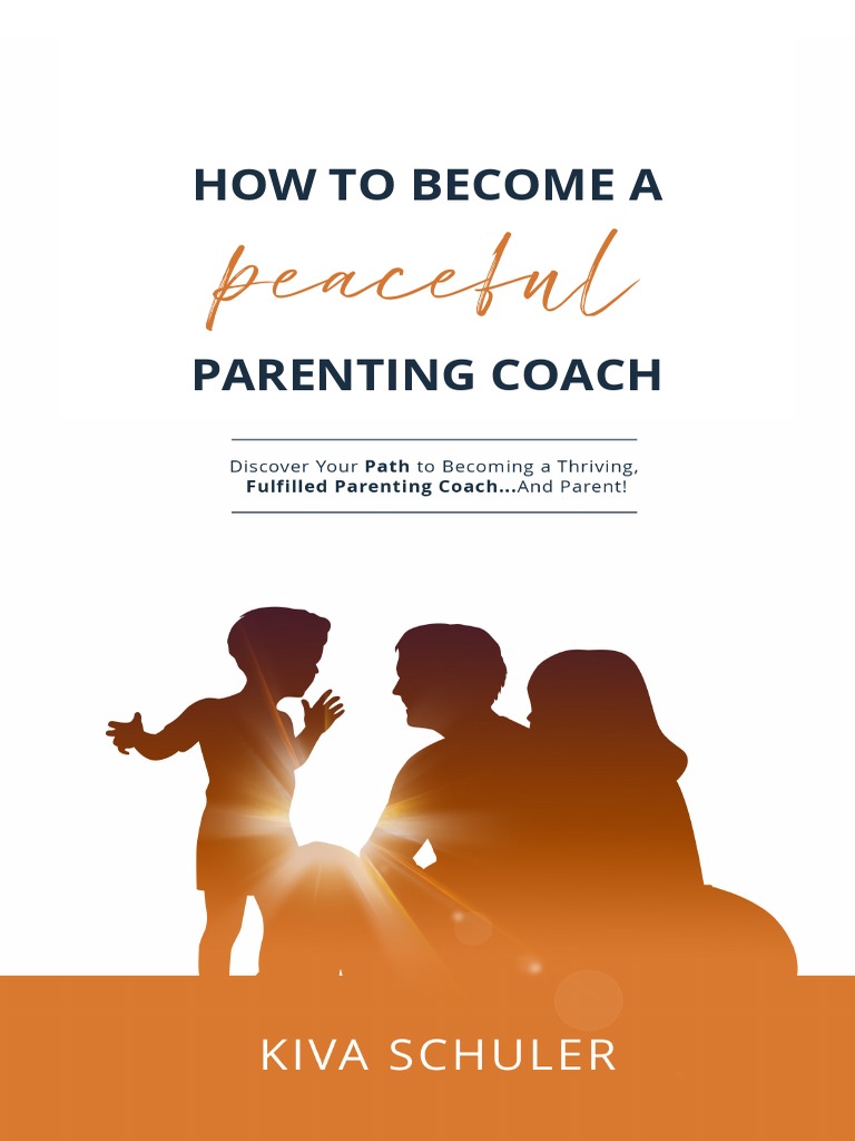 How To Become A Peaceful Parenting Coach | PDF | Parenting | Mind