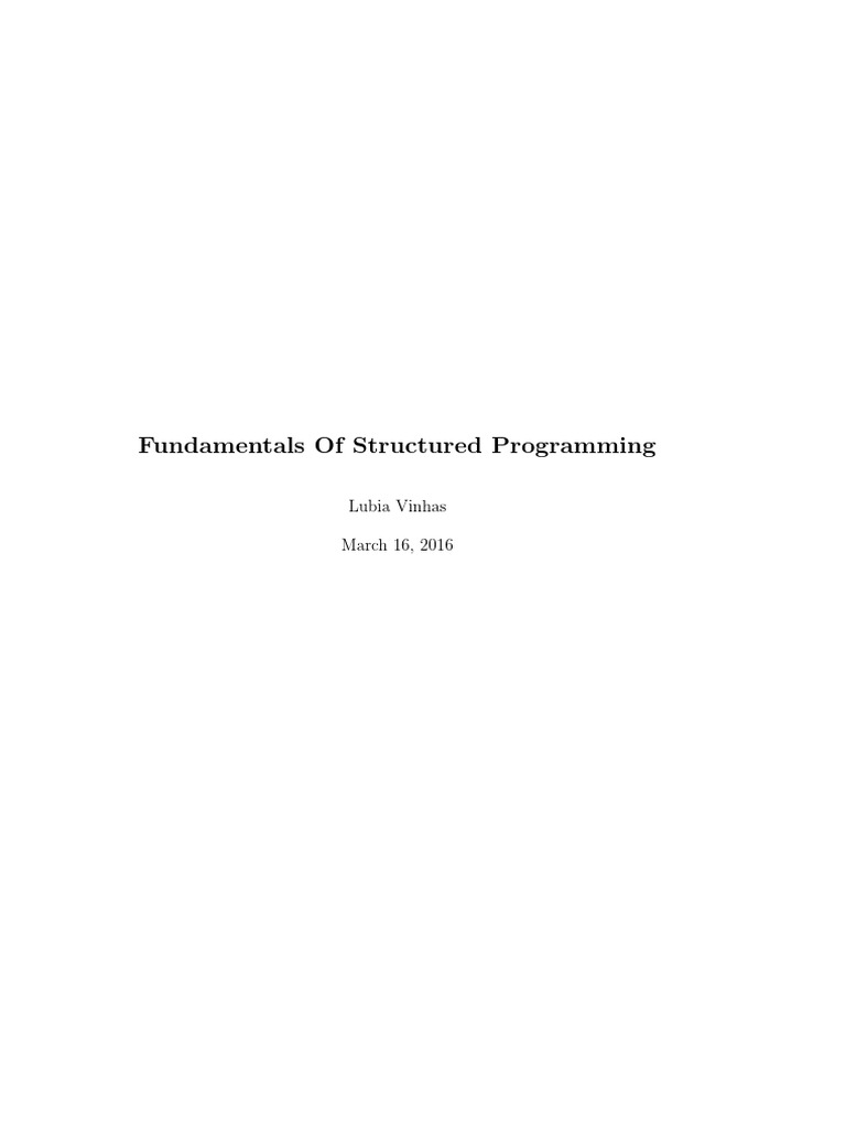 Fundamentals of Structured Programming: Lubia Vinhas March 16, 2016 ...