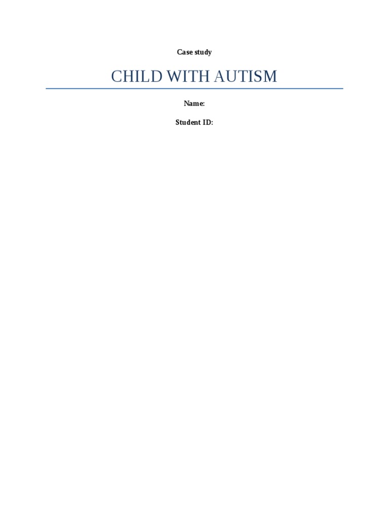 Case Study Autism .Edited | PDF | Autism Spectrum | Autism