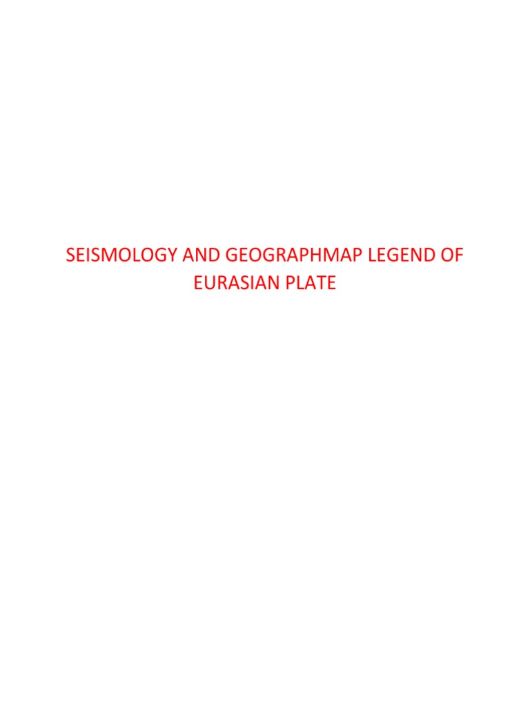 Seismology and Geographmap Legend of Eurasian Plate | PDF | Art ...