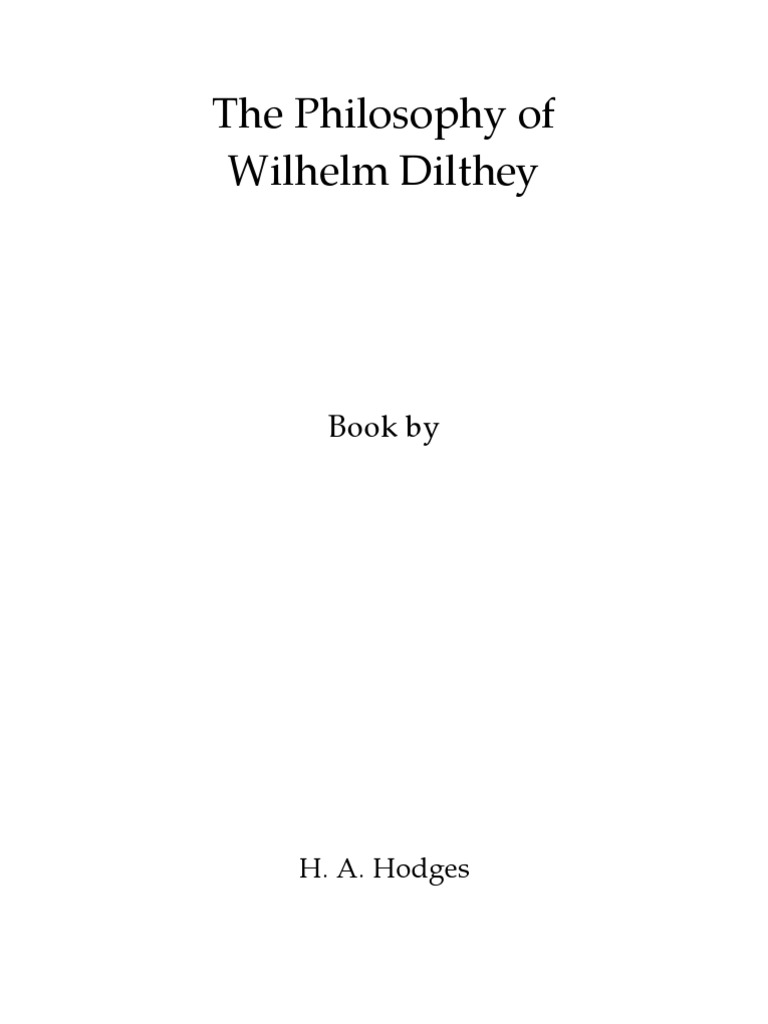 The Philosophy of Wilhelm Dilthey | PDF | Propositional Attitudes ...