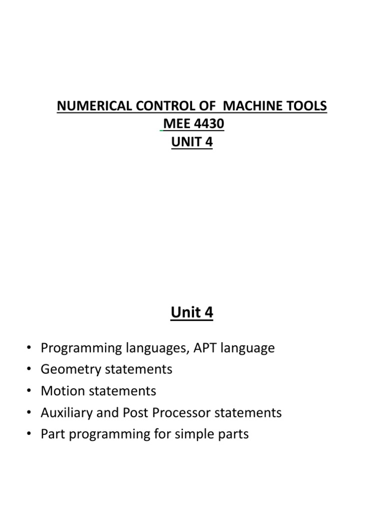Numerical Control of Machine Tools MEE 4430 Unit 4 | PDF | Computing | Computer Programming