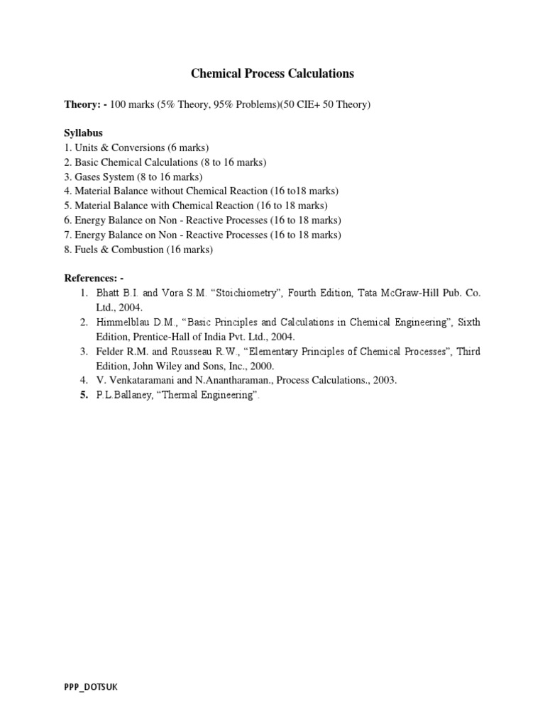 Chemical Process Calculations: Theory: - 100 Marks (5% Theory, 95% ...